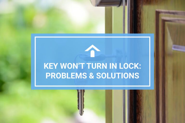 Key Won’t Turn In Lock: Common Problems & Solutions